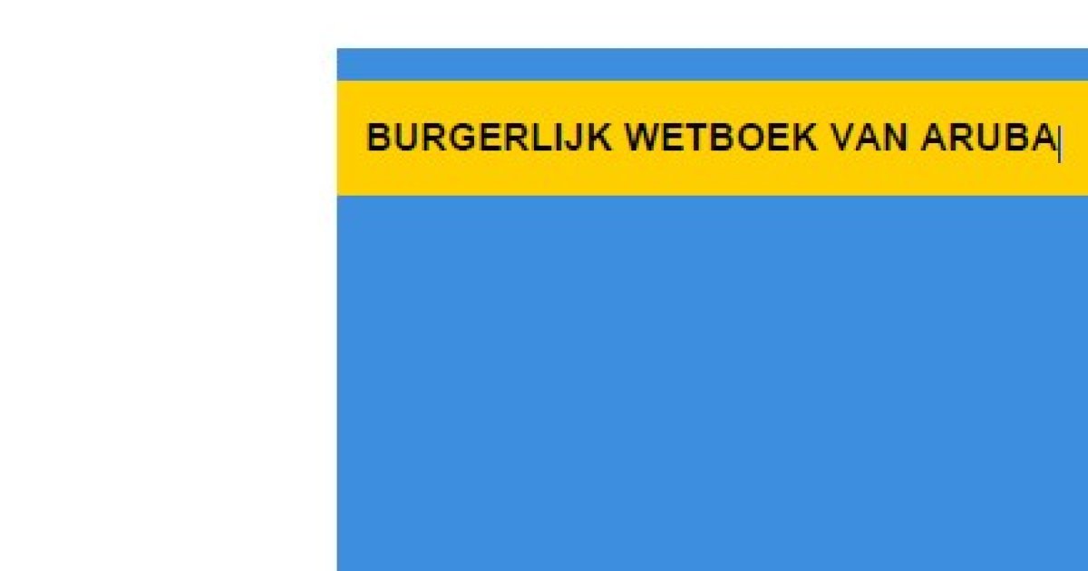 Publicatie tweede editie van het Burgerlijk Wetboek van Aruba ...