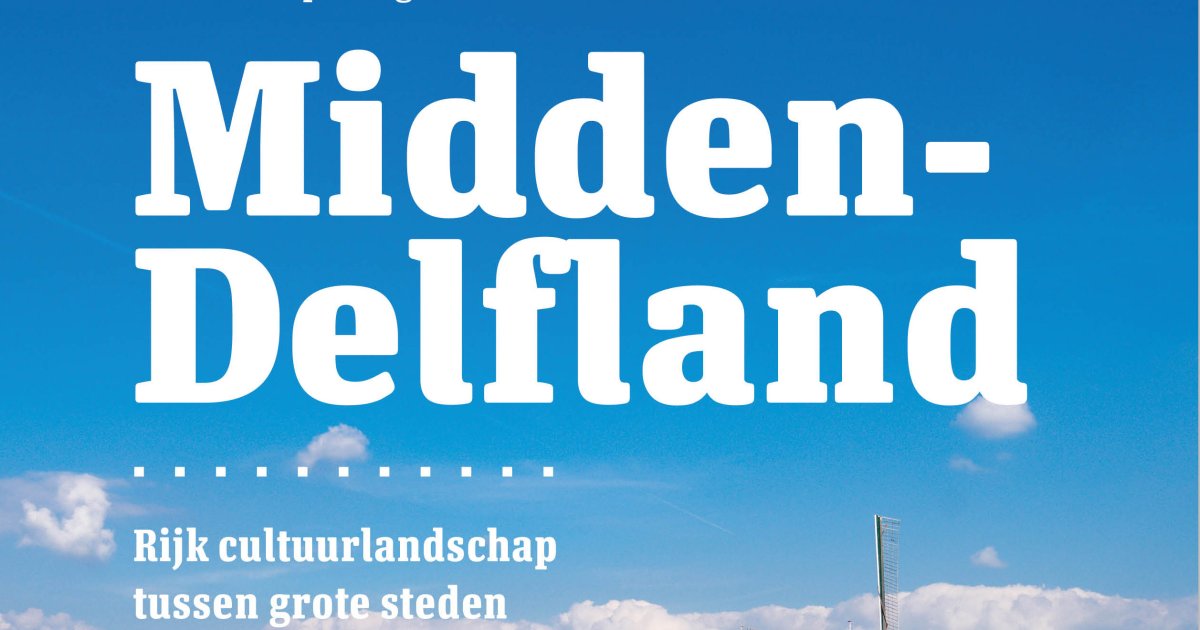Nieuw - Landschapsbiografie van Midden-Delfland | Gemeente Midden-Delfland