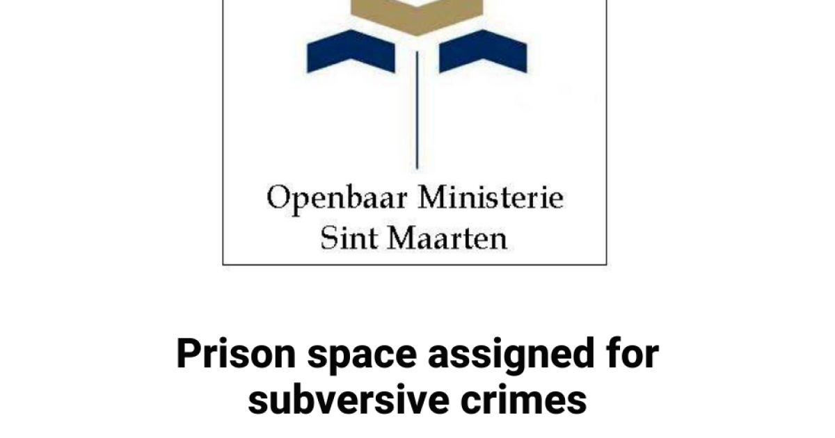 Prison space assigned for subversive crimes | Openbaar Ministerie ...